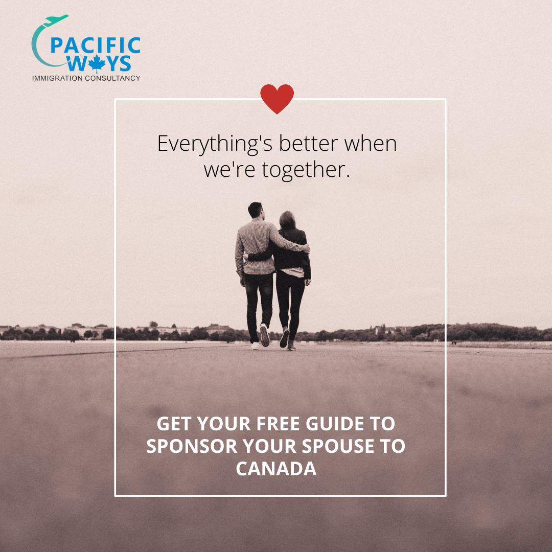 Your Free Spousal Sponsorship Guide: Everything You Need to Know! - Pacific Ways Immigrations
